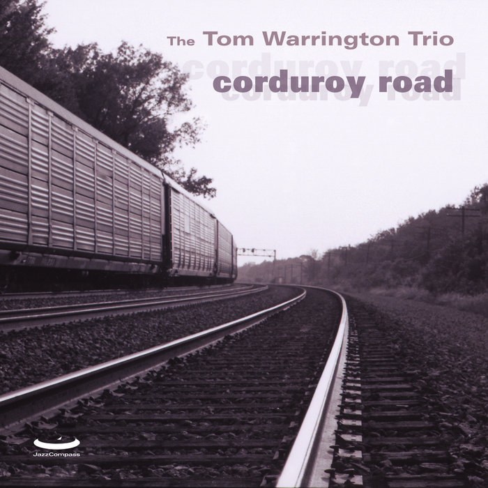 Corduroy Road | The Tom Warrington Trio