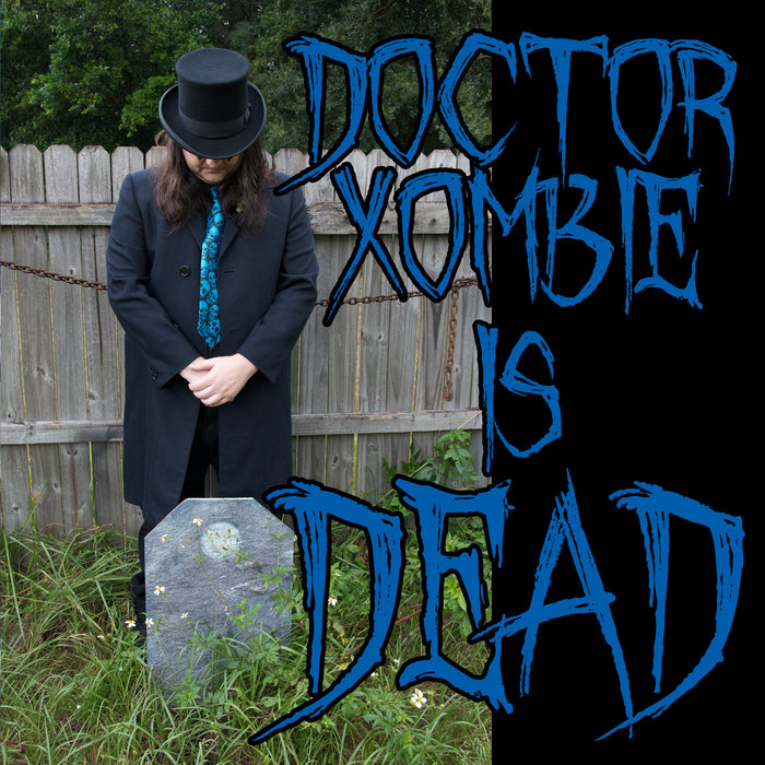 Doctor Xombie Is Dead | Doctor Xombie