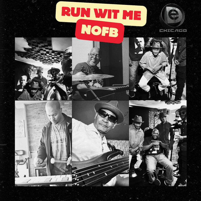 NOFB (RUN WIT ME) | NOFB (NO ORDINARY FUNK BAND) | D&E Chicago