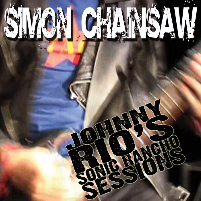 JOHNNY RIOS SONIC RANCHO SESSIONS BOX SET | simon chainsaw