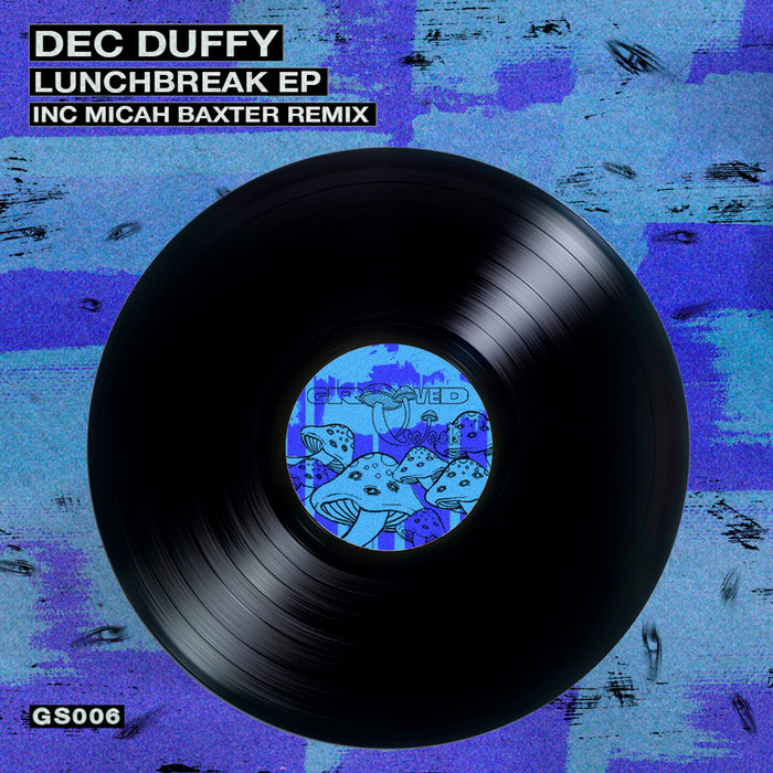 LUNCHBREAK EP | DEC DUFFY, MICAH BAXTER | Grooved Selects