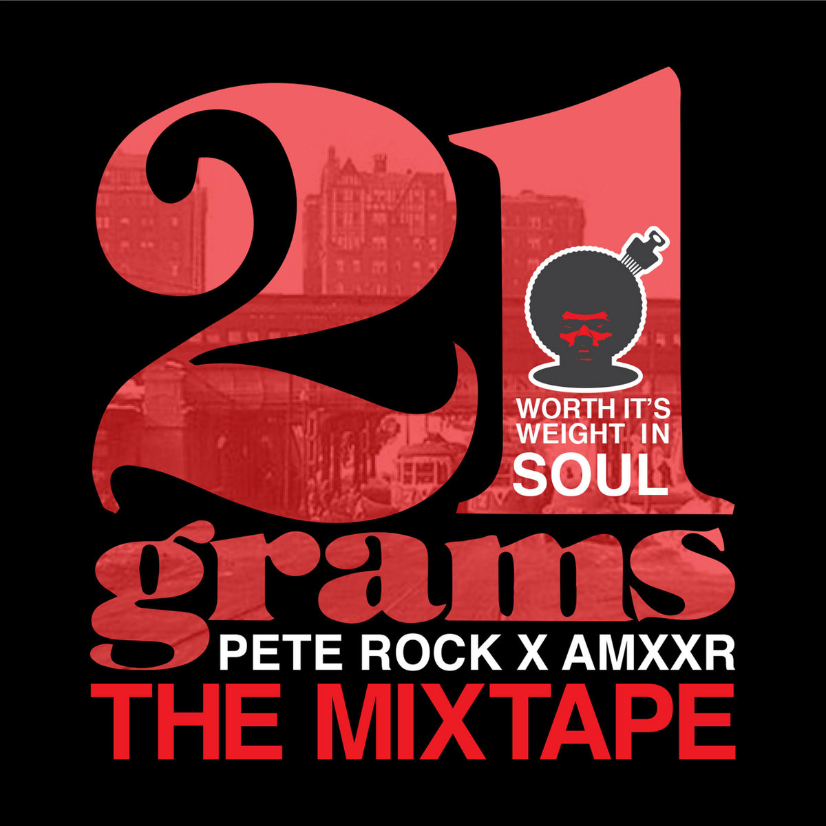 21 Grams: Worth It's Weight In Soul | PETE ROCK & AMXXR | AMXXR