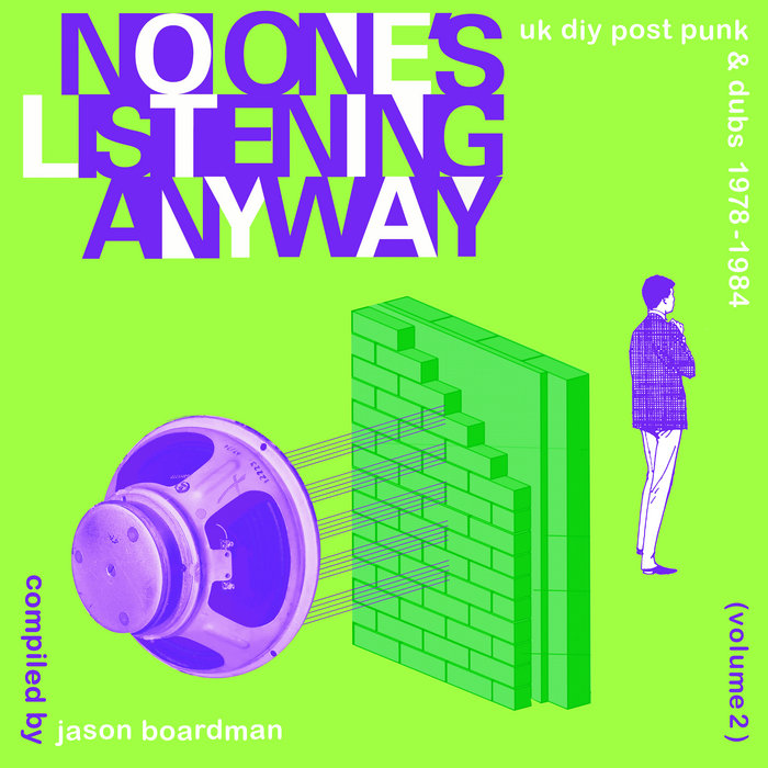 No-Ones Listening Anyway - UK DIY Post Punk & Dubs 1978-1984 (Volume 2 ...