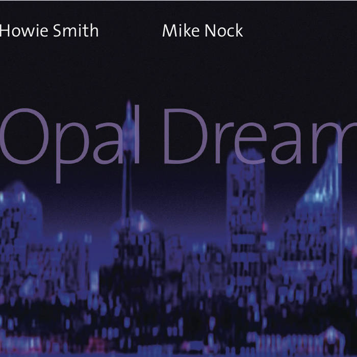 Opal Dream | Howie Smith / Mike Nock | Mike Nock
