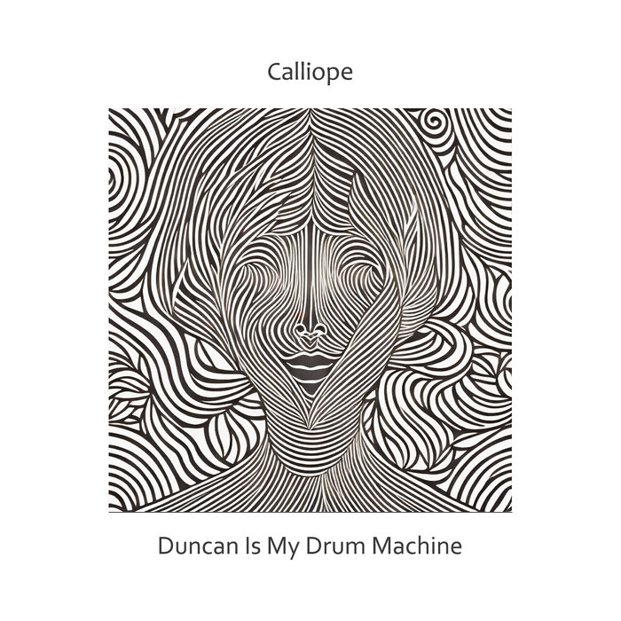 Calliope | Duncan Is My Drum Machine