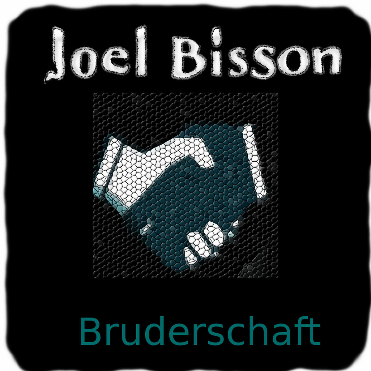 Bruderschaft | Joel Bisson | Joel Dreaver