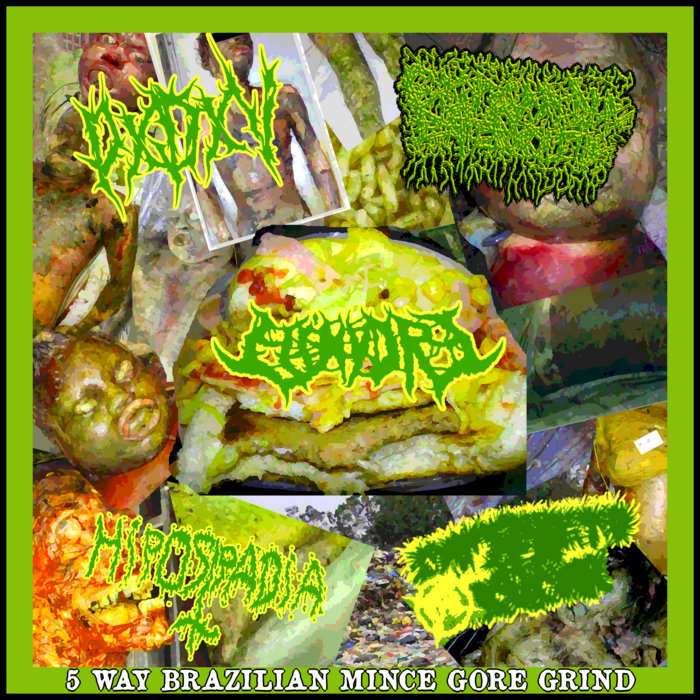 5 WAY BRAZILIAN MINCE GORE GRIND | Diseasenarco Rec
