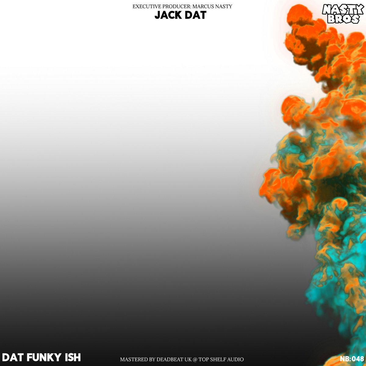 Dat Funky Ish | Jack Dat | The Nasty Bros