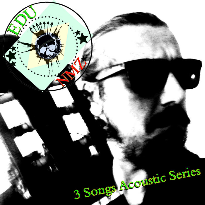 3 Song Acoustic | Edu NMZ | Thumper Punk Records