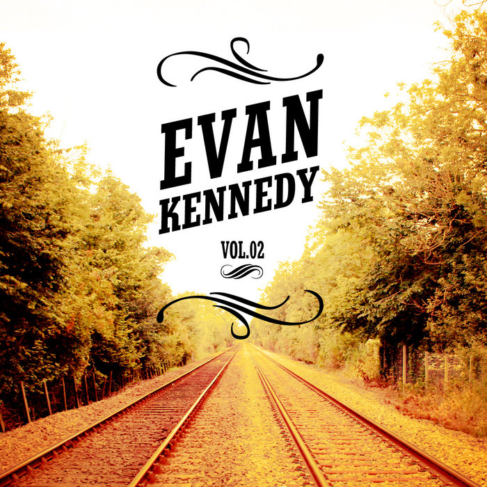 Vol. 2 | Evan Kennedy