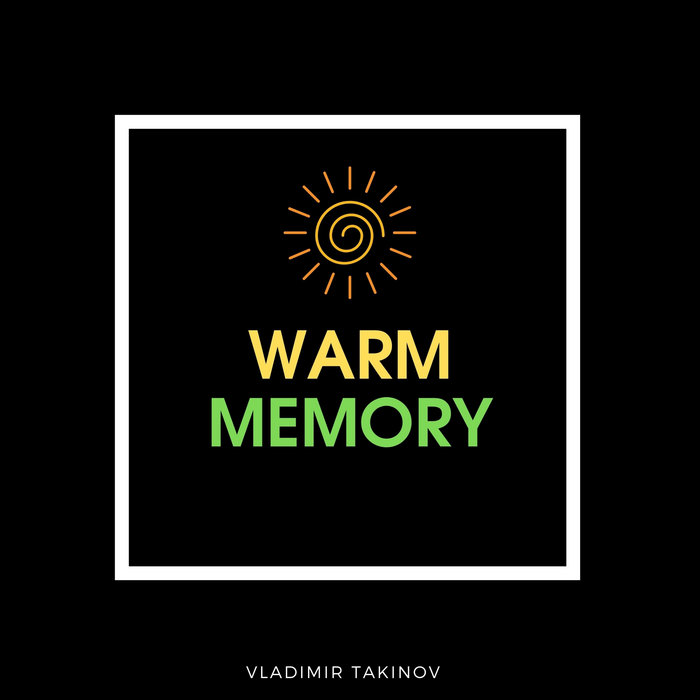 Warm Memory | Vladimir Takinov