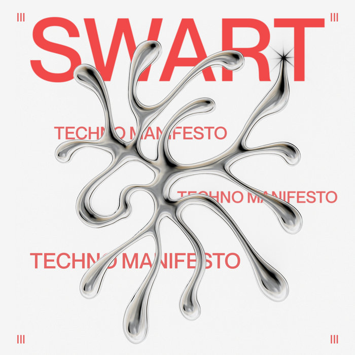SWART - TECHNO MANIFESTO (Part III) | SWART