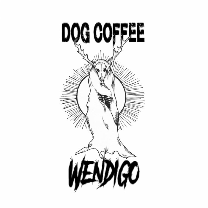 Wendigo | Dog Coffee