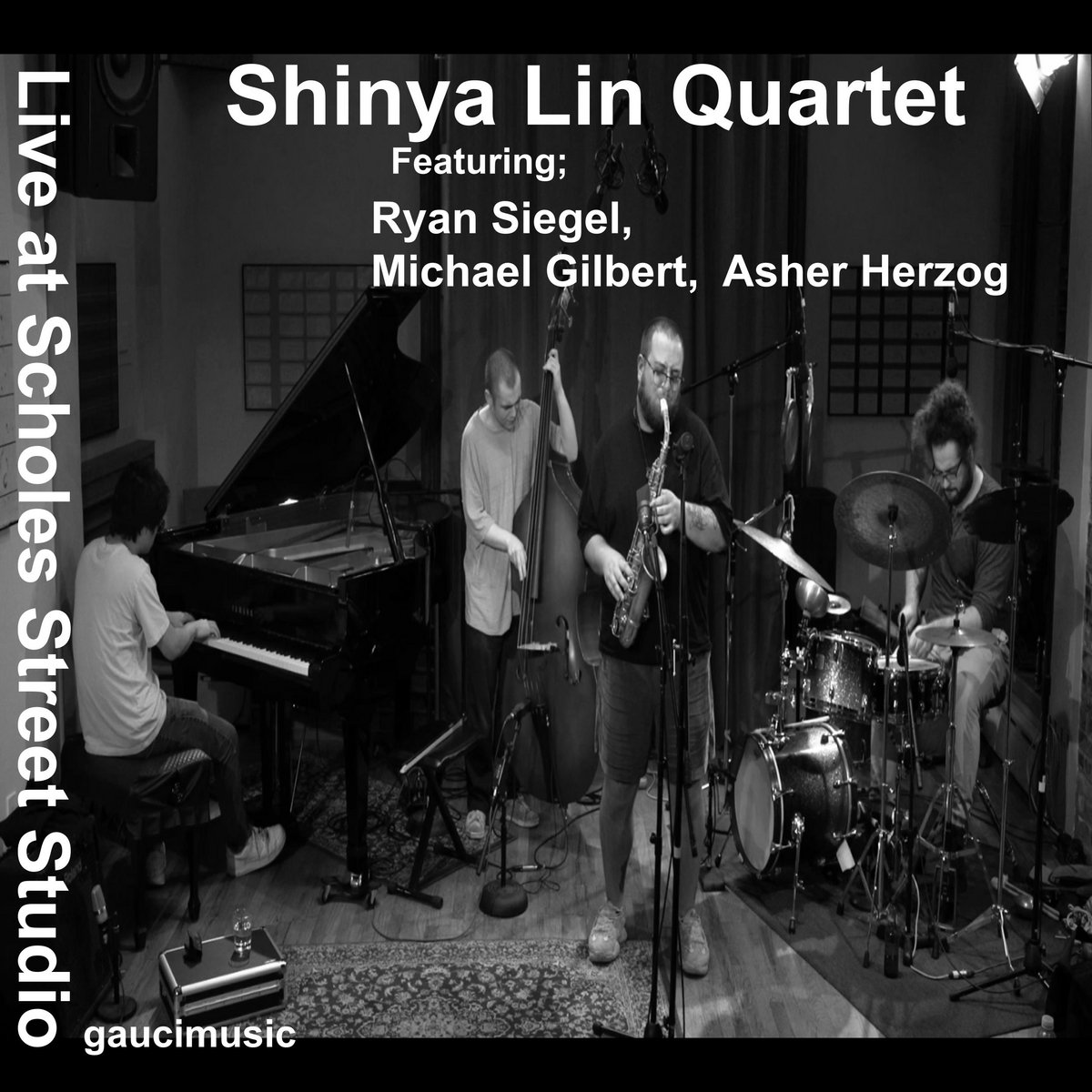 Shinya Lin/Ryan Siegel/Michael Gilbert/Asher Herzog, Live at Scholes ...