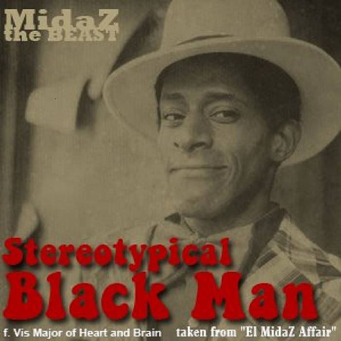 Stereotypical Black Man | MidaZ The BEAST