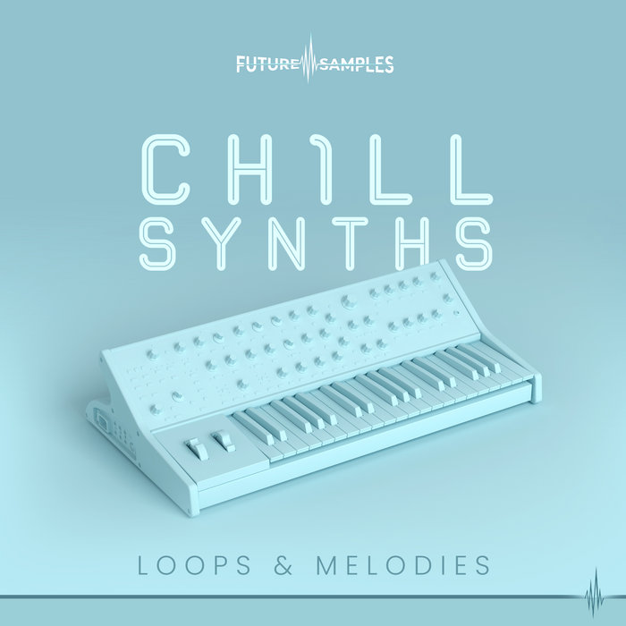 CHILL SYNTHS (Sample Pack) | Future Samples