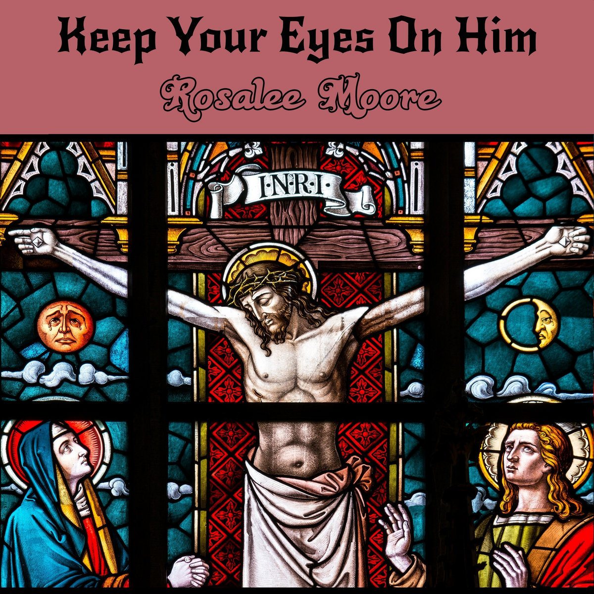Keep Your Eyes On Him | Rosalee Moore
