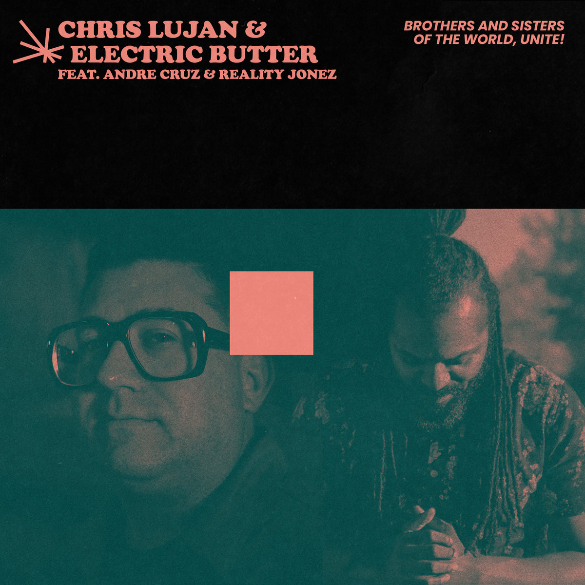 Chris Lujan & Electric Butter feat. Andre Cruz & Reality Jonez ...