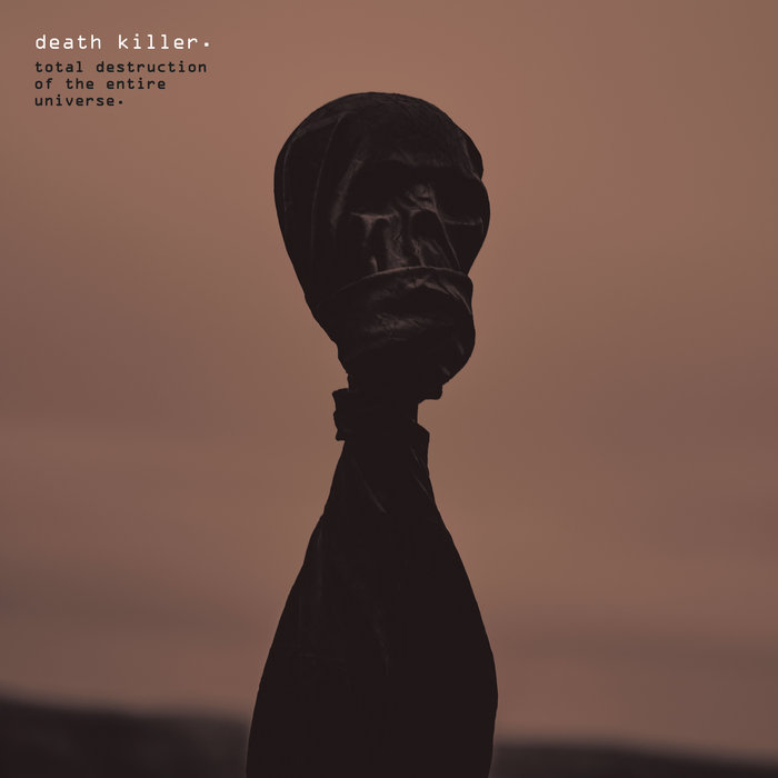 Total Destruction of the Entire Universe | DEATH KILLER