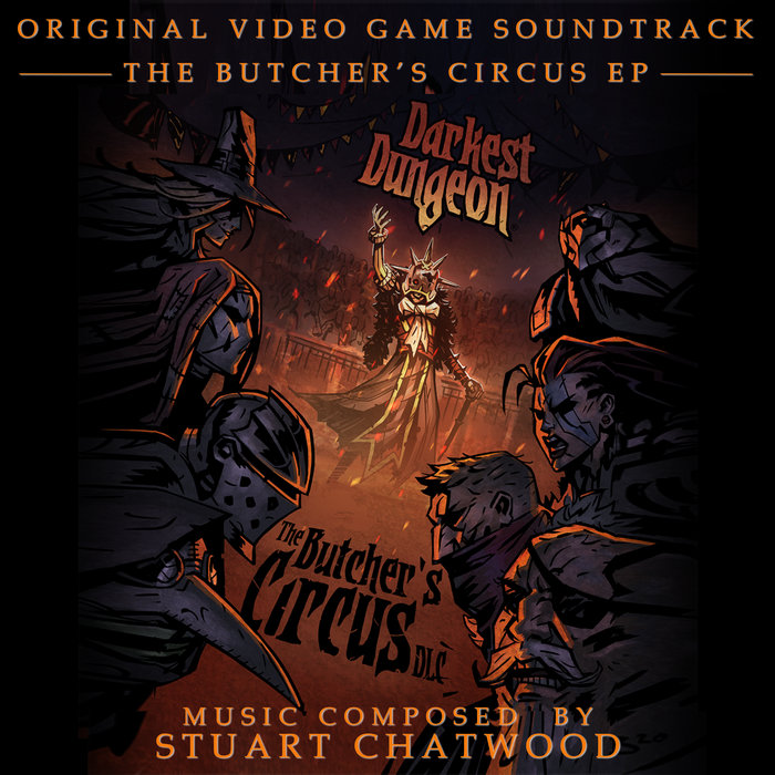 Darkest Dungeon - The Butcher's Circus DLC EP (Original Video Game ...
