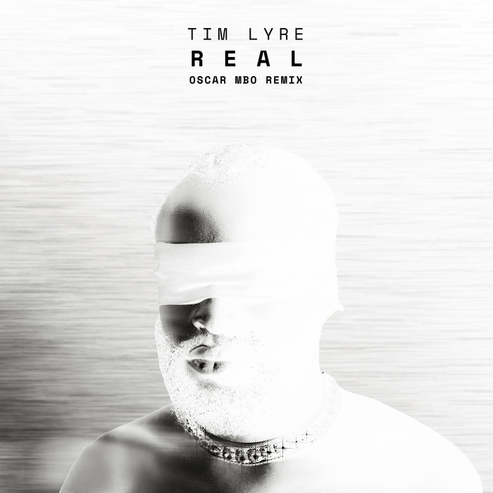 Tim Lyre - Real (Oscar Mbo Remix) | Tim Lyre