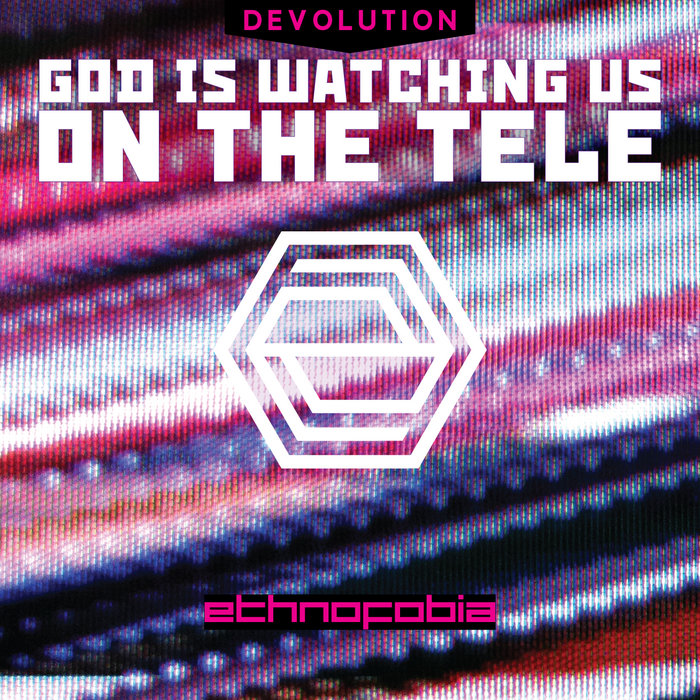 Devolution: God is Watching Us on the Tele (2005, Sinistry#3) | ethnofobia