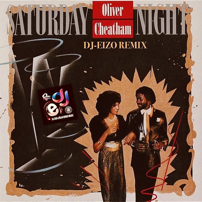 Oliver Cheatham Get Down Saturday Night Dj Eizo Remix Intro Clean