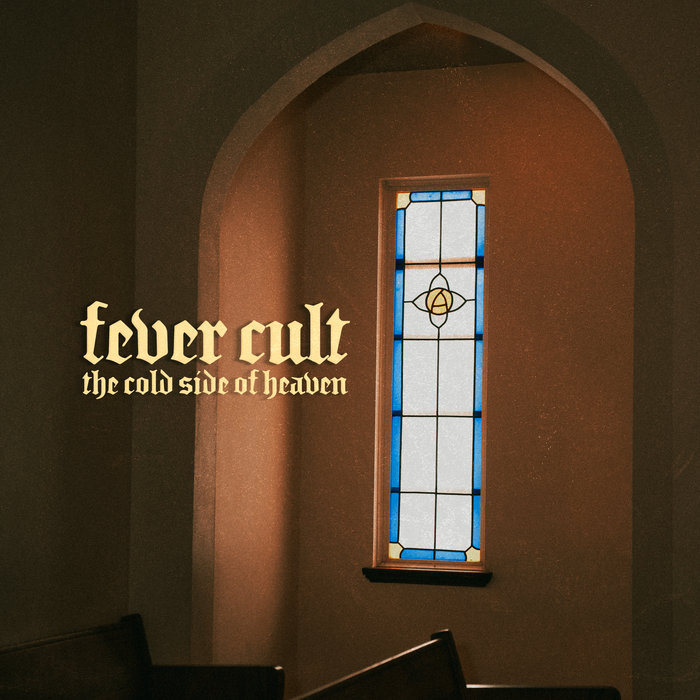 The Cold Side Of Heaven | Fever Cult
