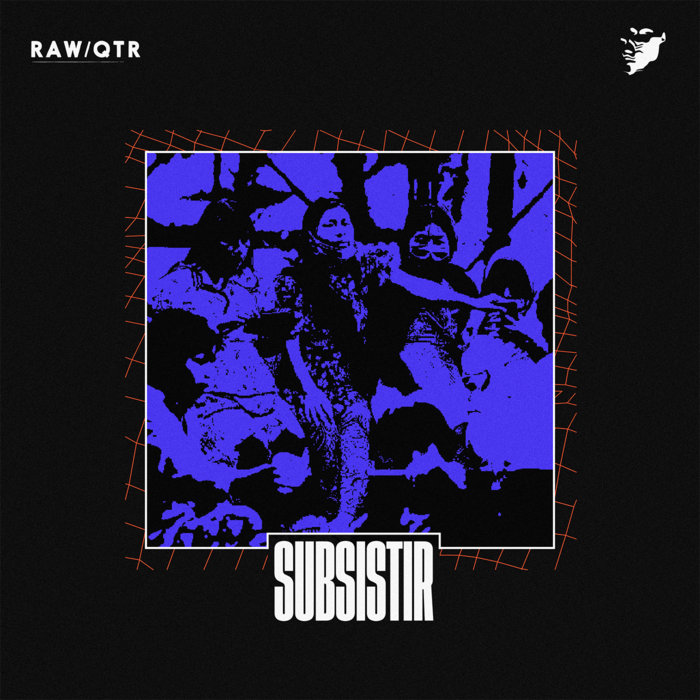 SUBSISTIR V/A | Raw Quarter