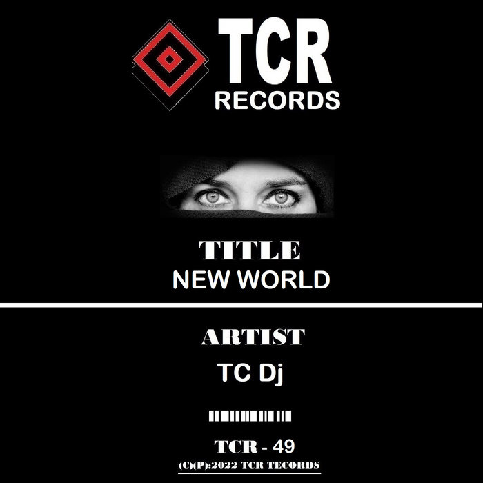 NEW WORLD | TC Dj | IBTR - independent by tcr records