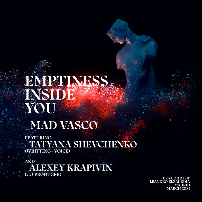 Emptiness Inside You (take 2) | MAD VASCO