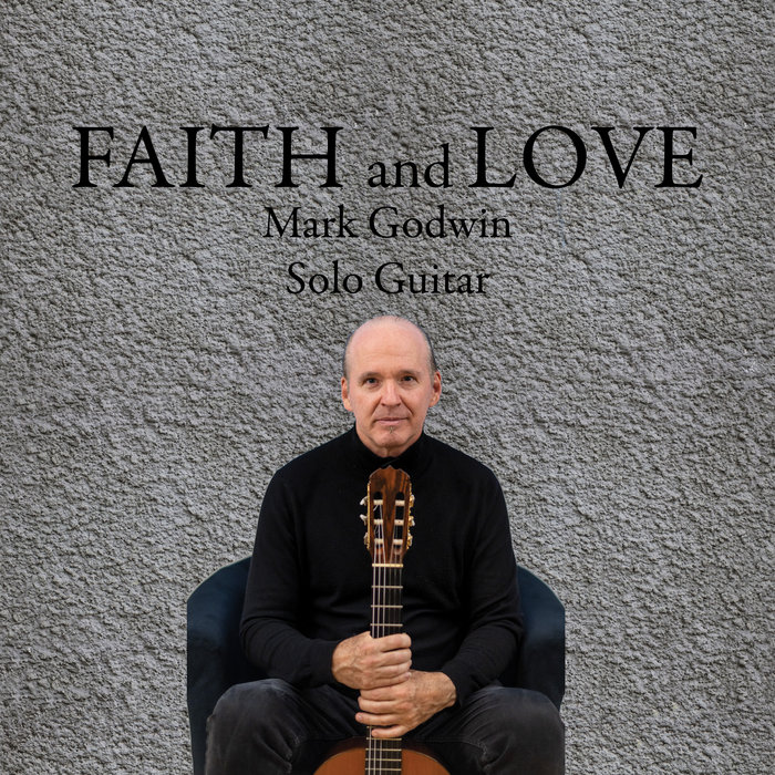 Faith and Love | Mark Godwin | mark godwin