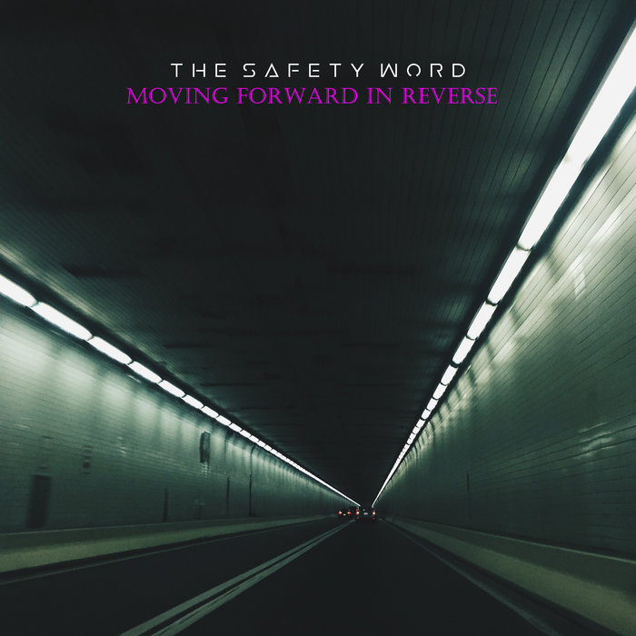 Moving Forward In Reverse | The Safety Word