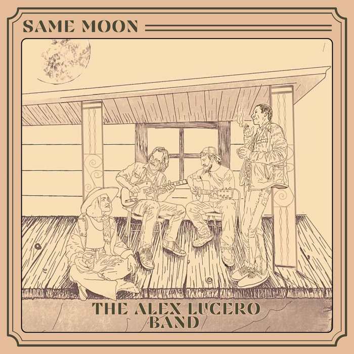 Same Moon | The Alex Lucero Band