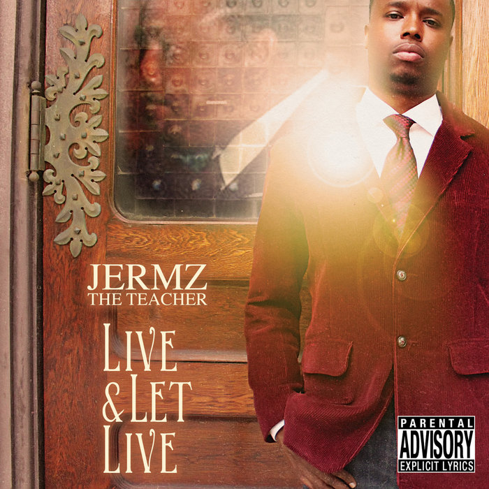 Live & Let Live | Jermz TheTeacher