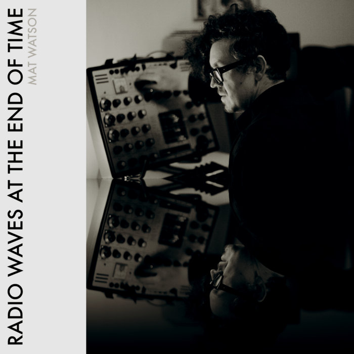 Emp005 Radio Waves At The End Of Time Mat Watson