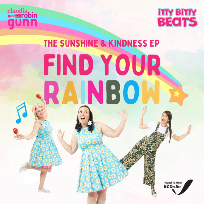 Find Your Rainbow - The Sunshine and Kindness EP | Claudia Robin Gunn ...