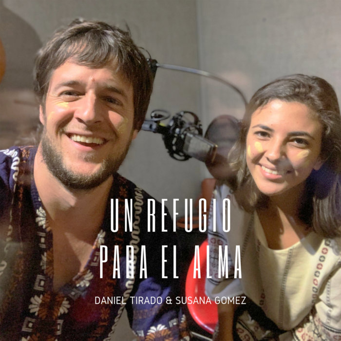 Un Refugio para el Alma | Daniel Tirado & Susana Gomez | Daniel Tirado