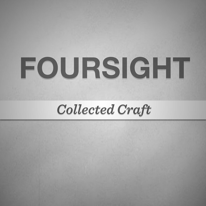 Collected Craft | Foursight