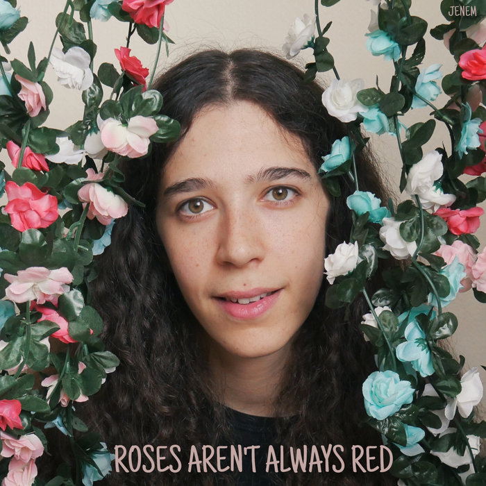 Roses Aren't Always Red | Jenem