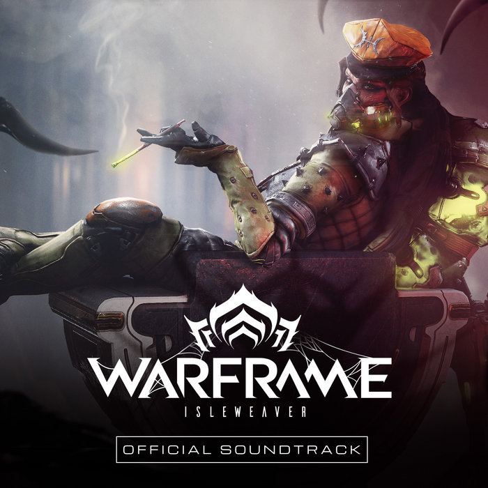 Warframe: Isleweaver (Official Soundtrack) | Warframe