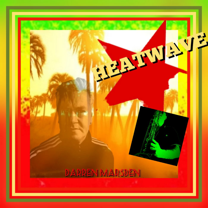 heatwave | darren marsden