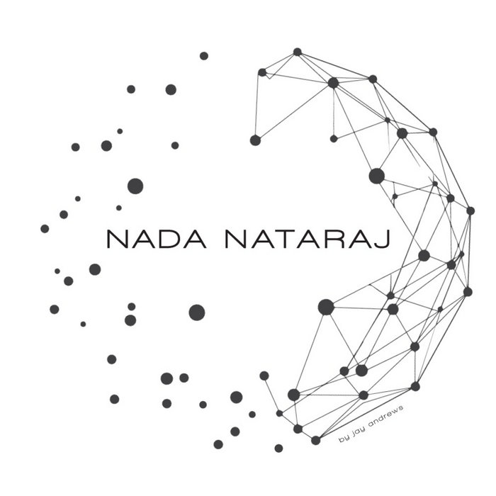 Nada Nataraj (Full Album) | Jay Andrews