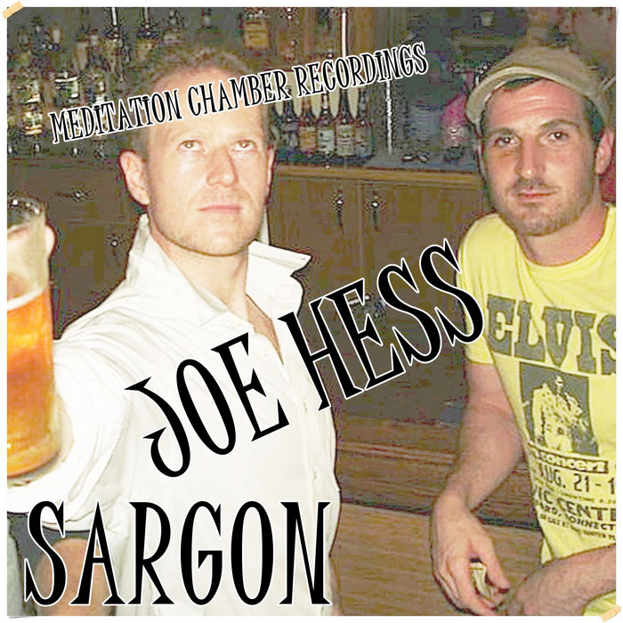 SARGON - JOE HESS | Meditation Chamber Recordings | SARGON SKILLIAMS