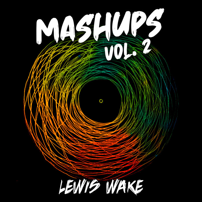 Mashups Vol. 2 | Lewis Wake