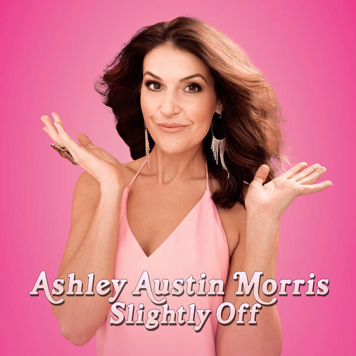 Slightly Off | Ashley Austin Morris