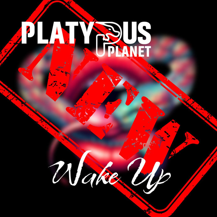 Wake Up | Platypus Planet