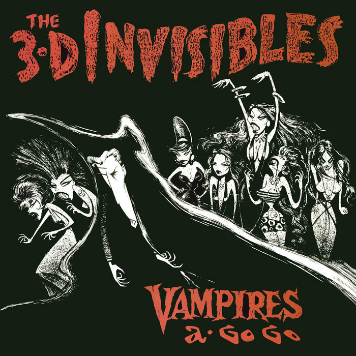 Vampires A-Go-Go | The 3-D Invisibles