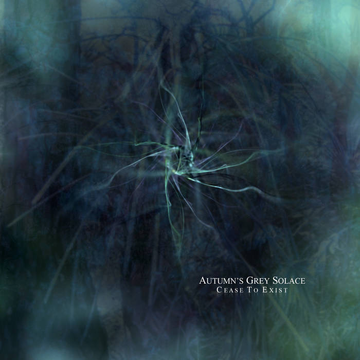 Cease To Exist | Autumn's Grey Solace
