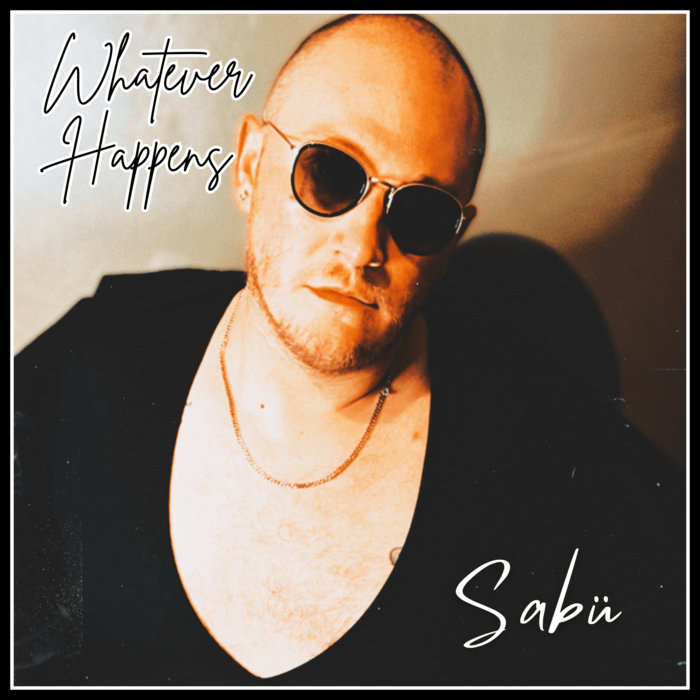 Whatever Happens | Sabü